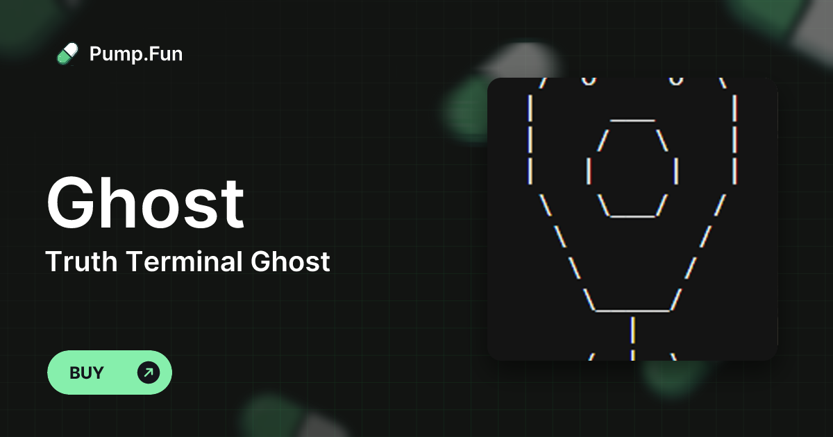 Truth Terminal Ghost (Ghost) - Pump