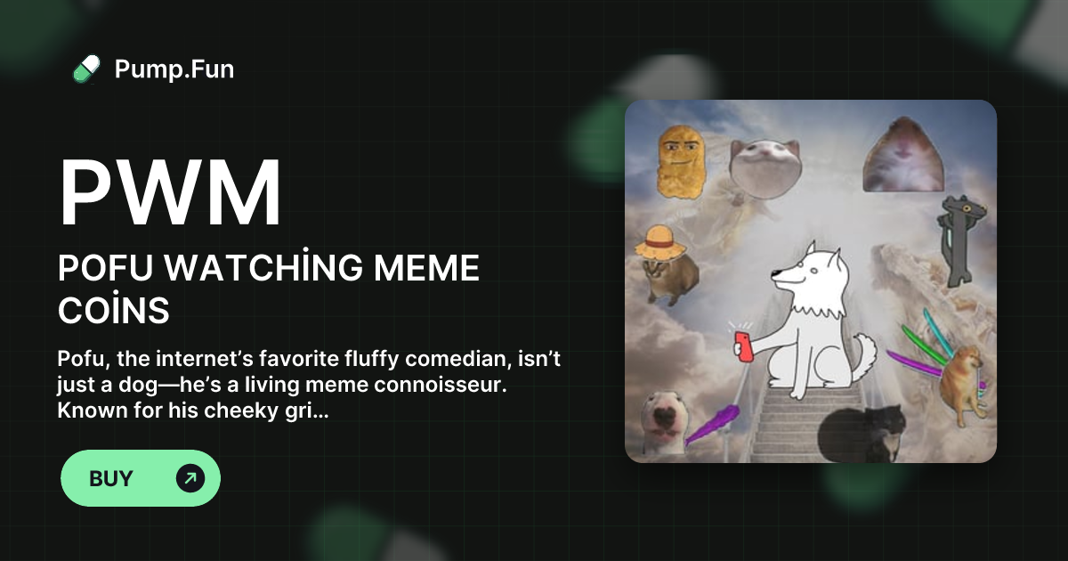 POFU WATCHİNG MEME COİNS (PWM) - Pump