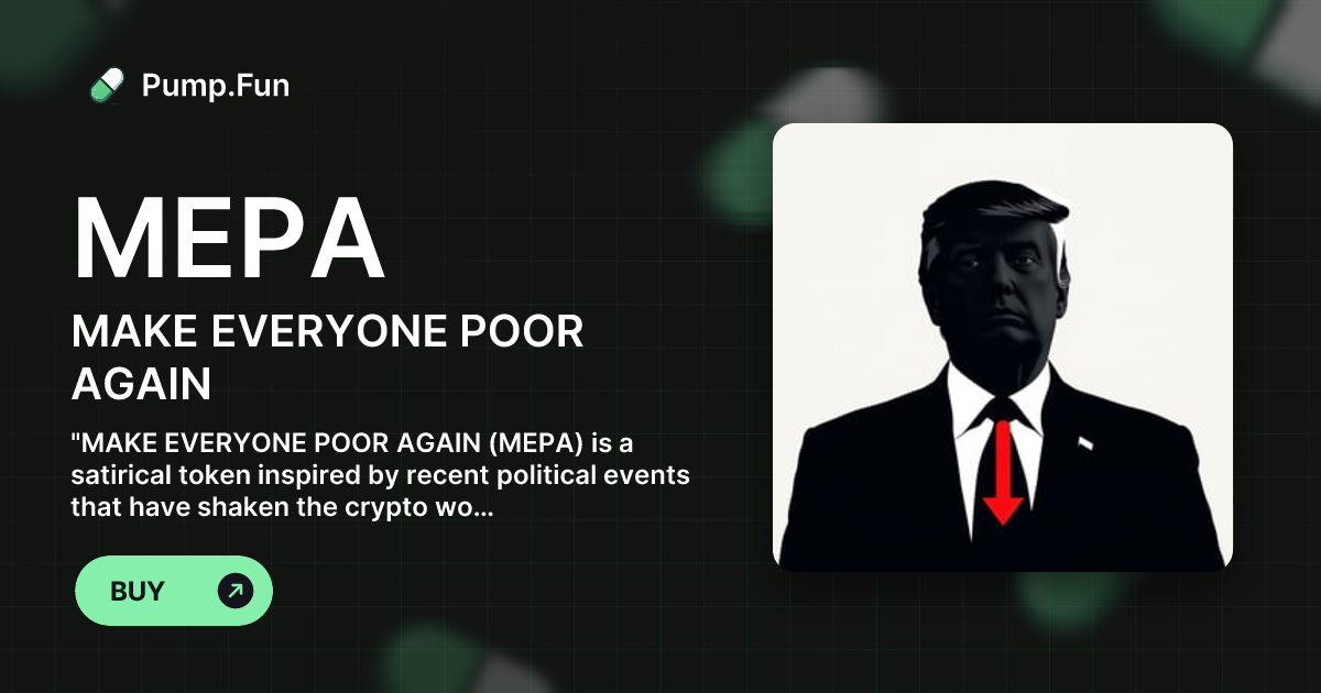 MAKE EVERYONE POOR AGAIN (MEPA) - Pump