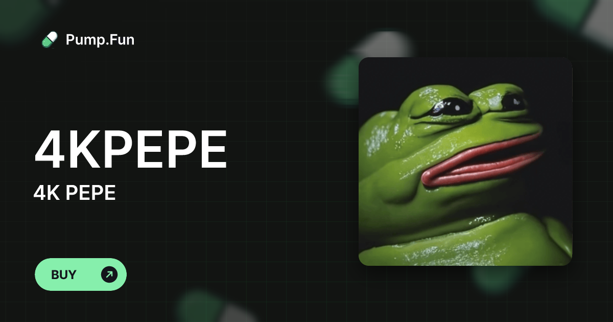 4K PEPE (4KPEPE) - Pump