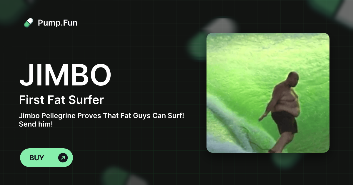 First Fat Surfer (JIMBO) - Pump