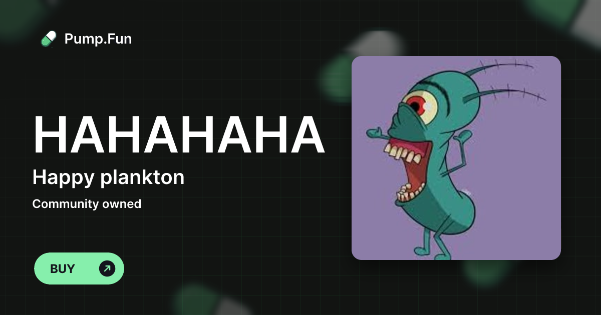 Happy plankton (HAHAHAHA) - Pump
