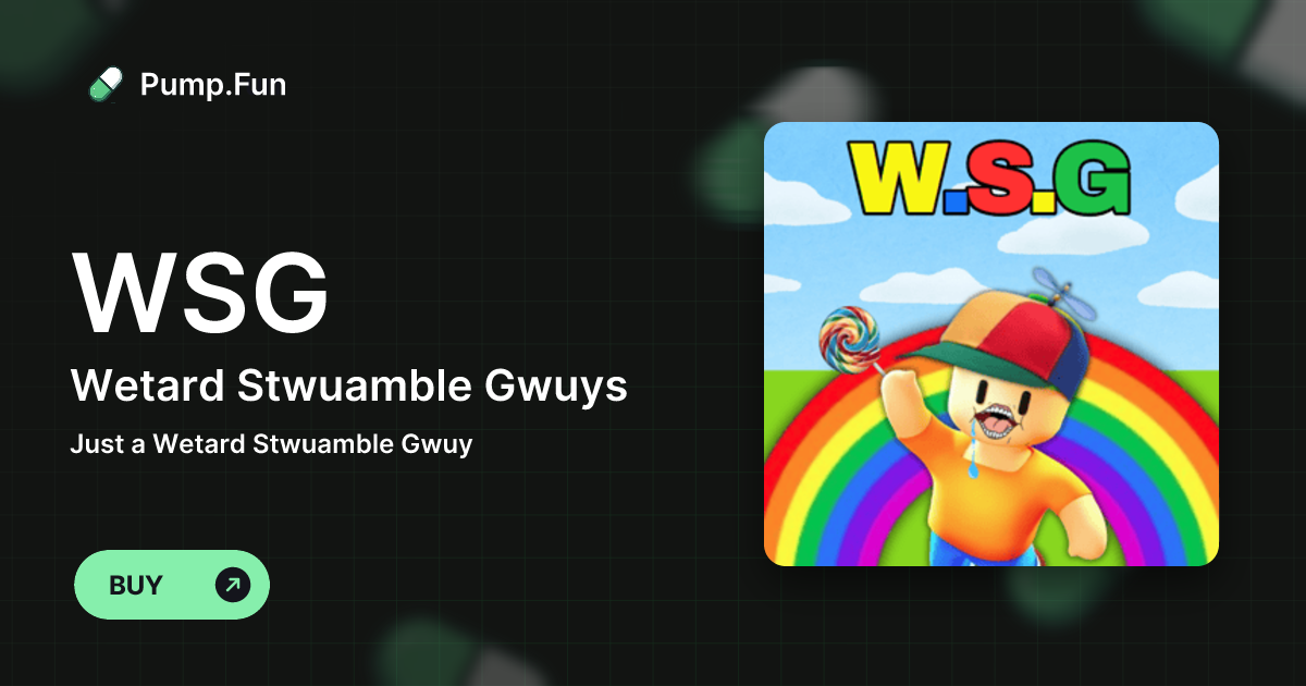 Wetard Stwuamble Gwuys (WSG) - Pump