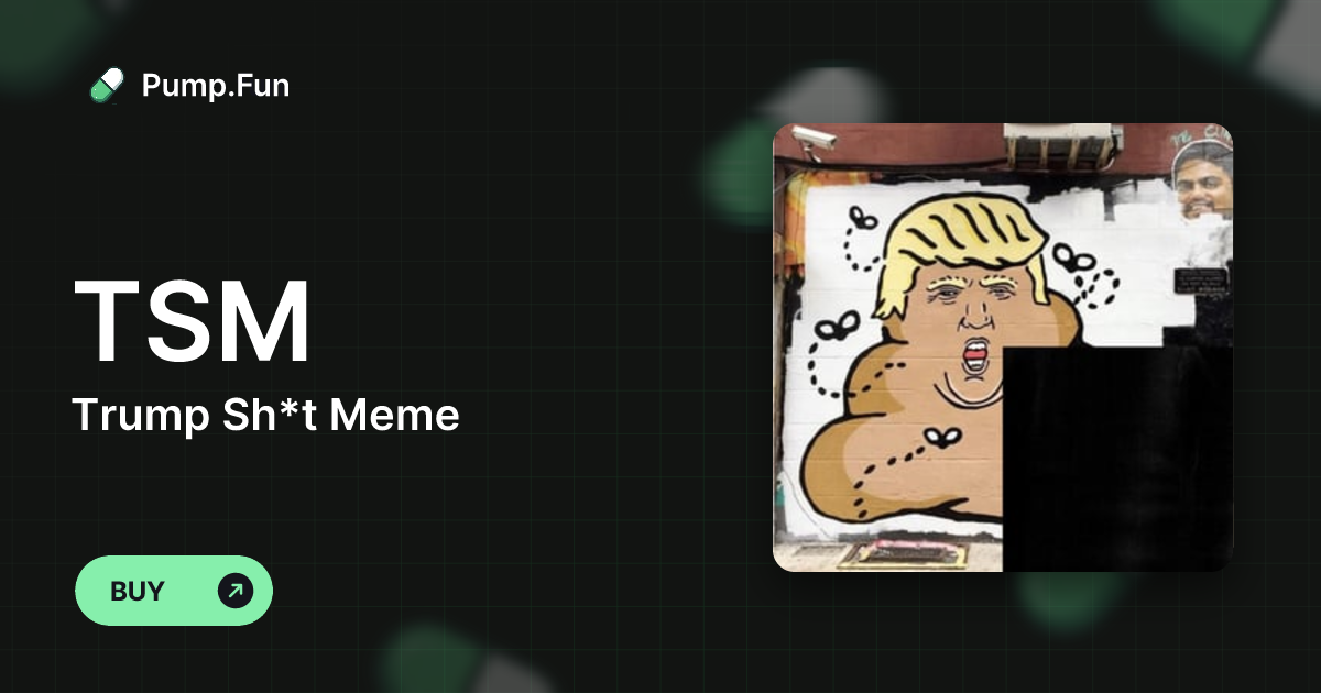 Trump Sh*t Meme (TSM) - Pump