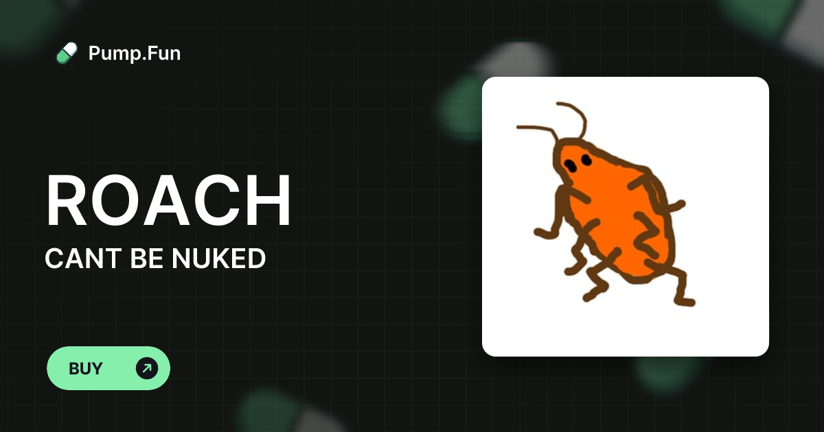 CANT BE NUKED (ROACH) - Pump