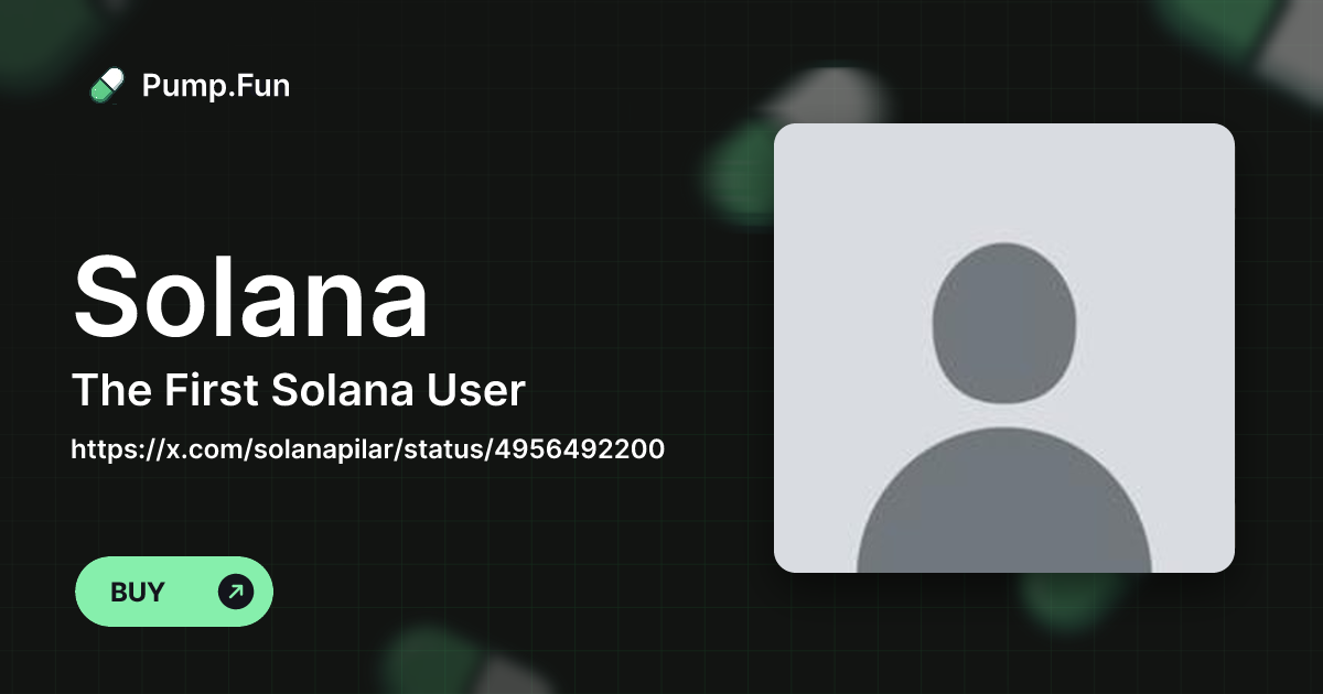 The First Solana User (Solana) - Pump