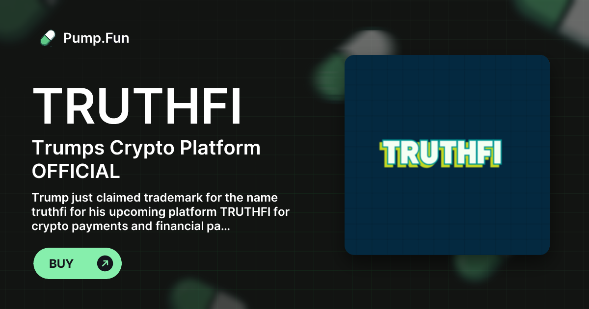 Trumps Crypto Platform OFFICIAL (TRUTHFI) - Pump