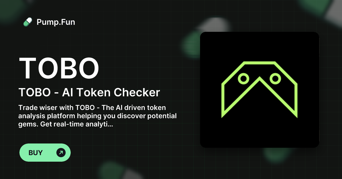 TOBO - AI Token Checker (TOBO) - Pump