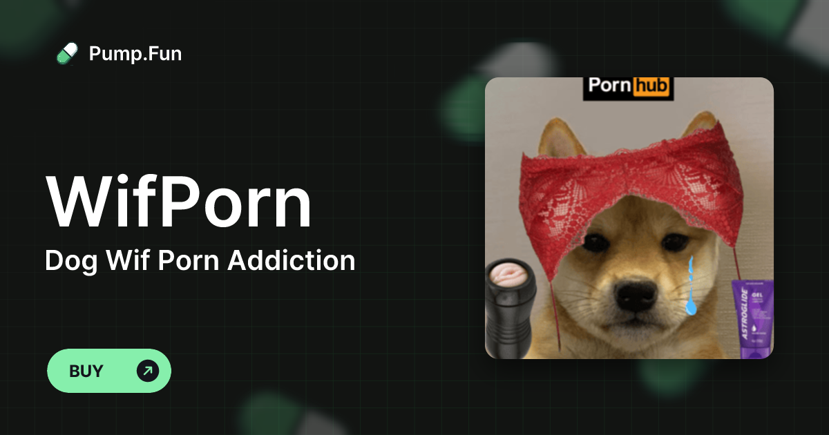 Dog Wif Porn Addiction (WifPorn) - Pump