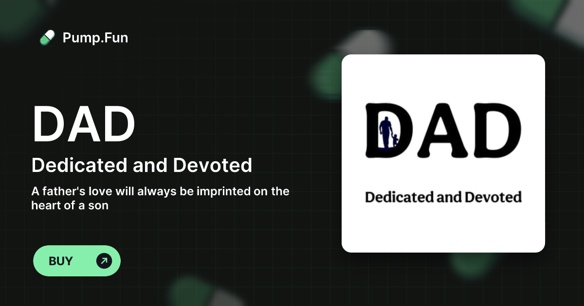 Dedicated and Devoted (DAD) - Pump