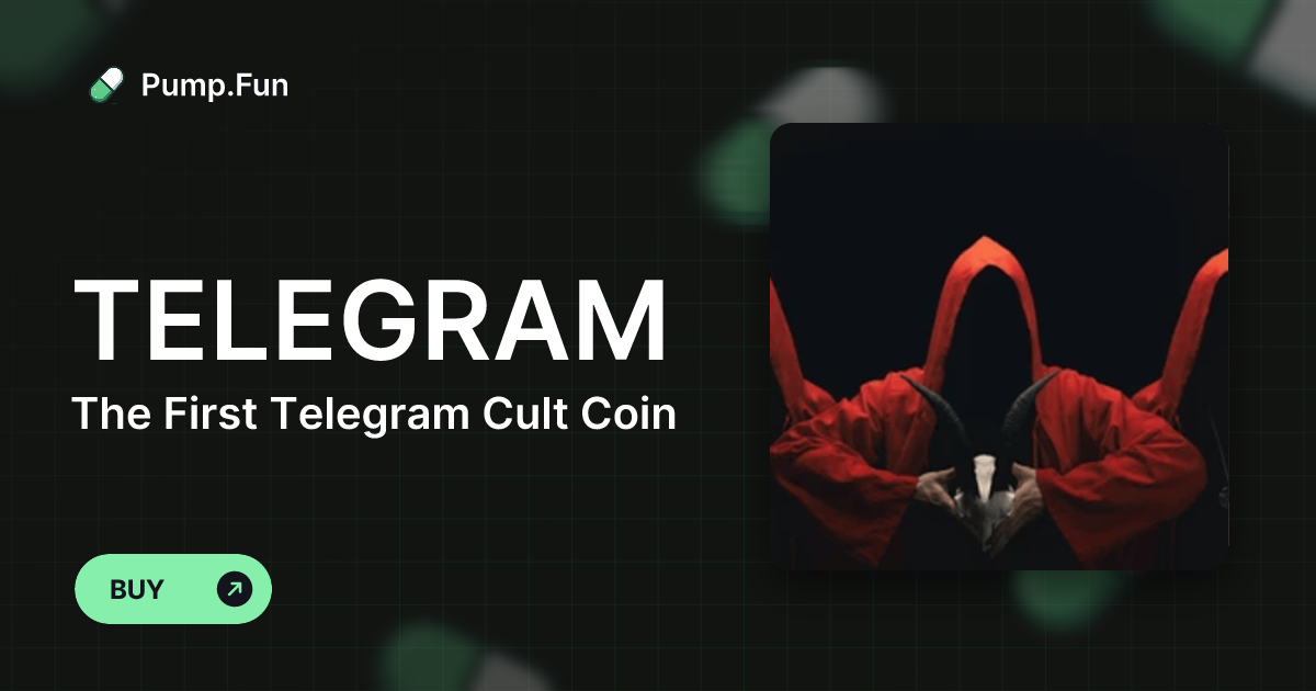 The First Telegram Cult Coin (TELEGRAM) - Pump