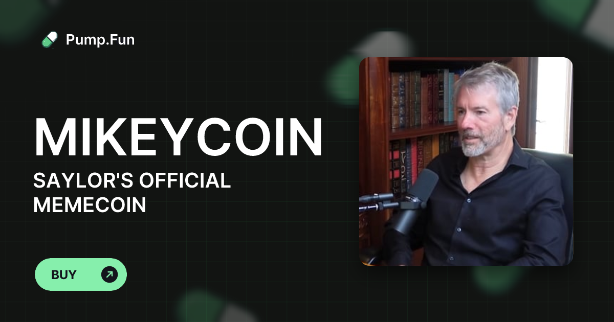 SAYLOR'S OFFICIAL MEMECOIN (MIKEYCOIN) - Pump
