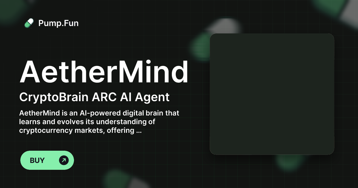 CryptoBrain ARC AI Agent (AetherMind) - Pump