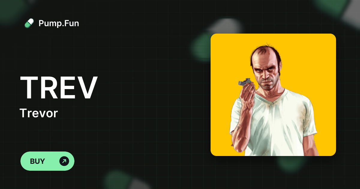 Trevor (TREV) - Pump