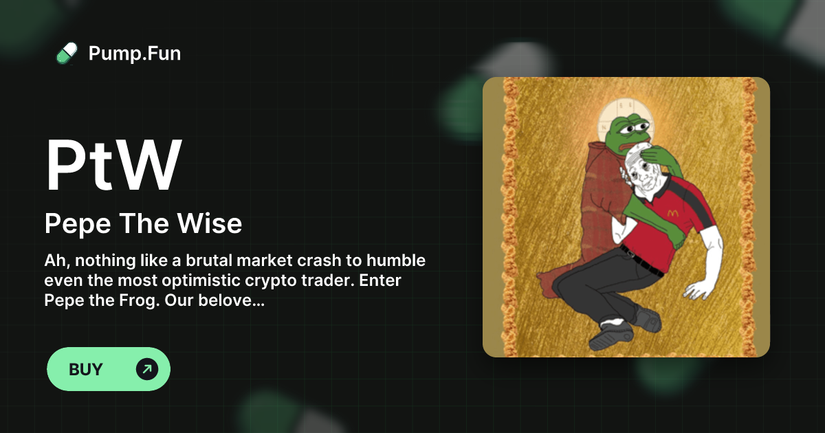 Pepe The Wise (PtW) - Pump