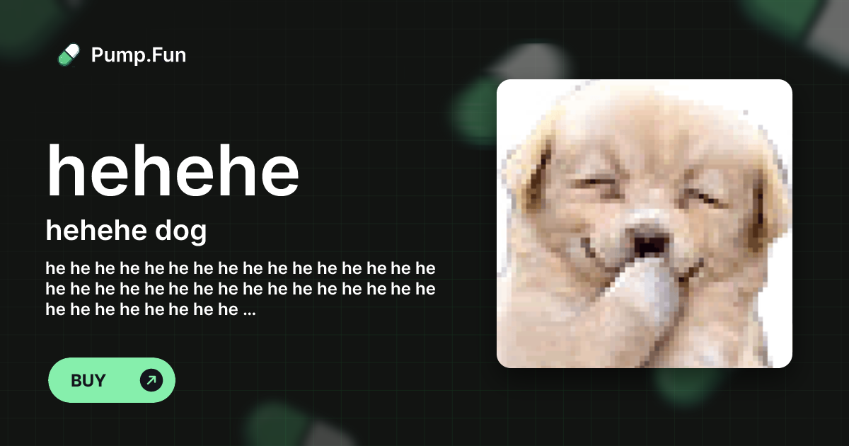 hehehe dog (hehehe) - Pump