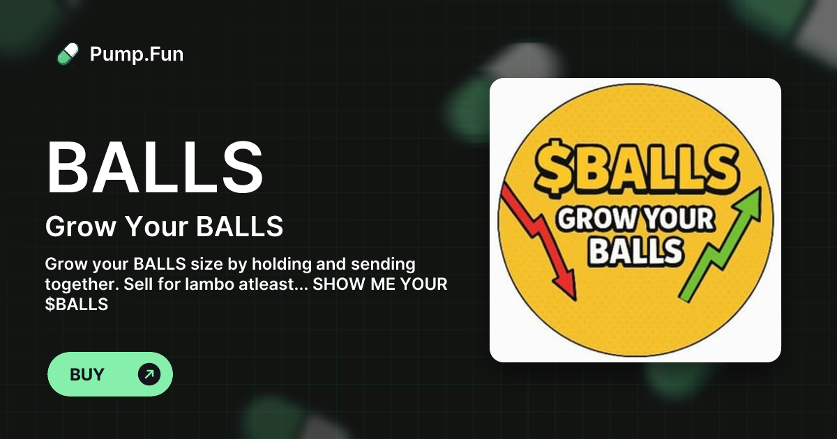 Grow Your BALLS (BALLS) - Pump