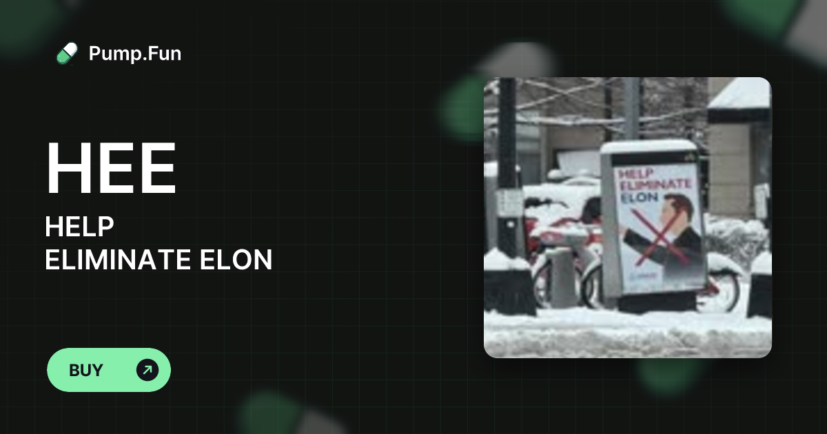 HELP ELIMINATE ELON (HEE) - Pump