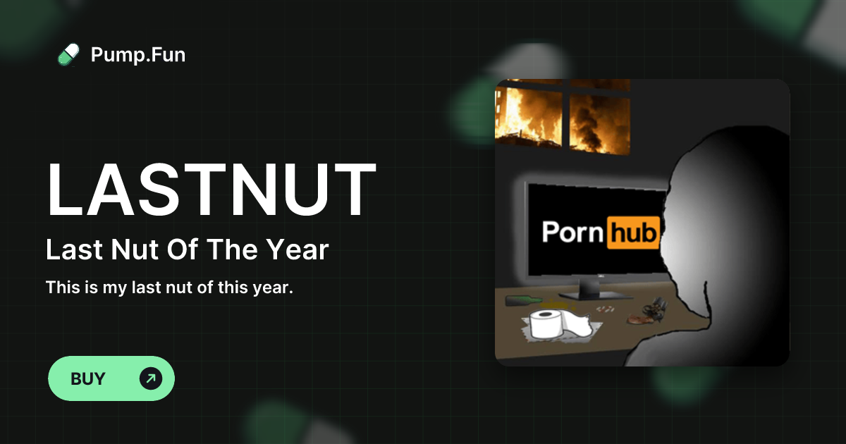 Last Nut Of The Year (LASTNUT) - Pump