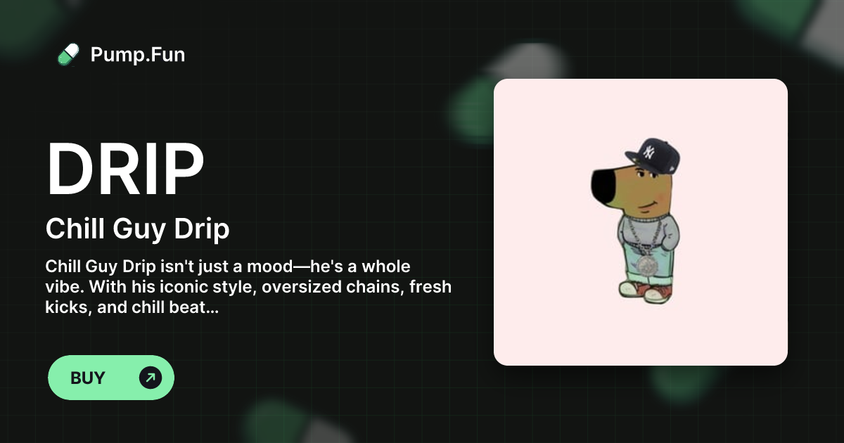 Chill Guy Drip (DRIP) - Pump