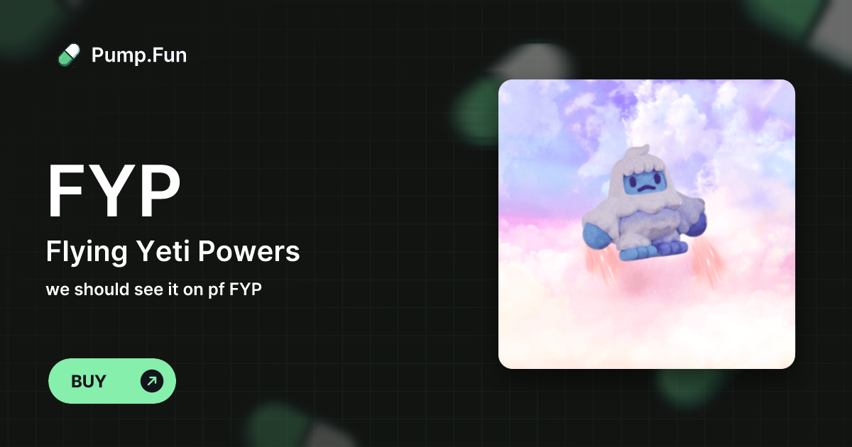 Flying Yeti Powers (FYP) - Pump