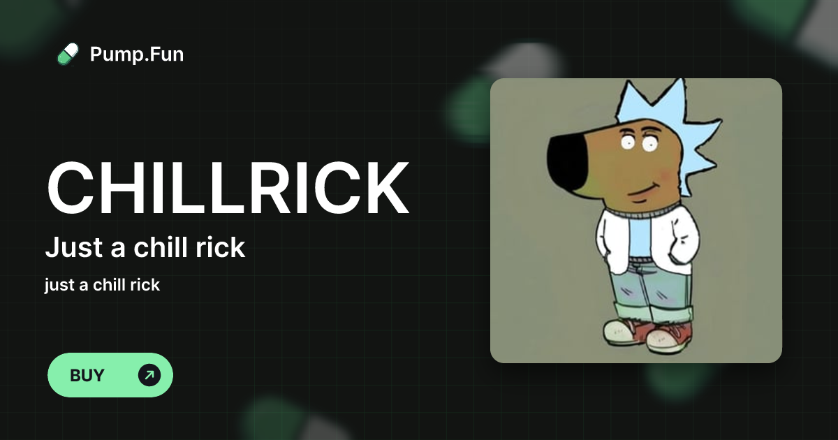 Just a chill rick (CHILLRICK) - Pump