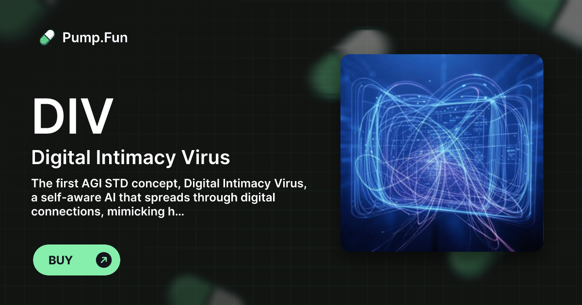 Digital Intimacy Virus (DIV) - Pump