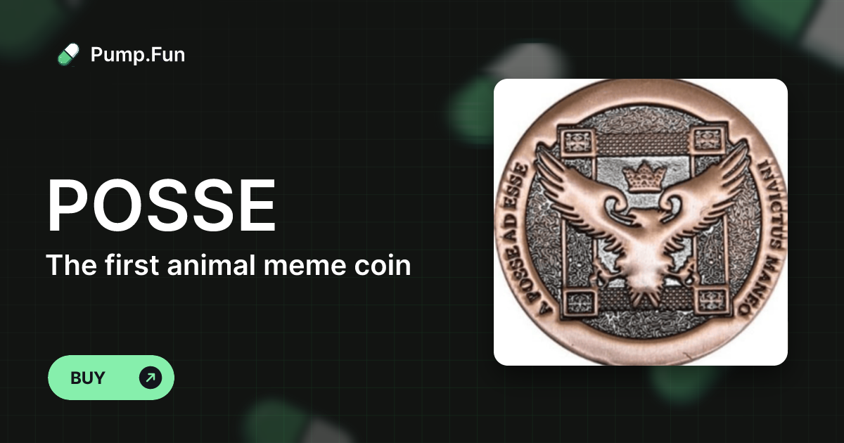 The first animal meme coin (POSSE) - Pump