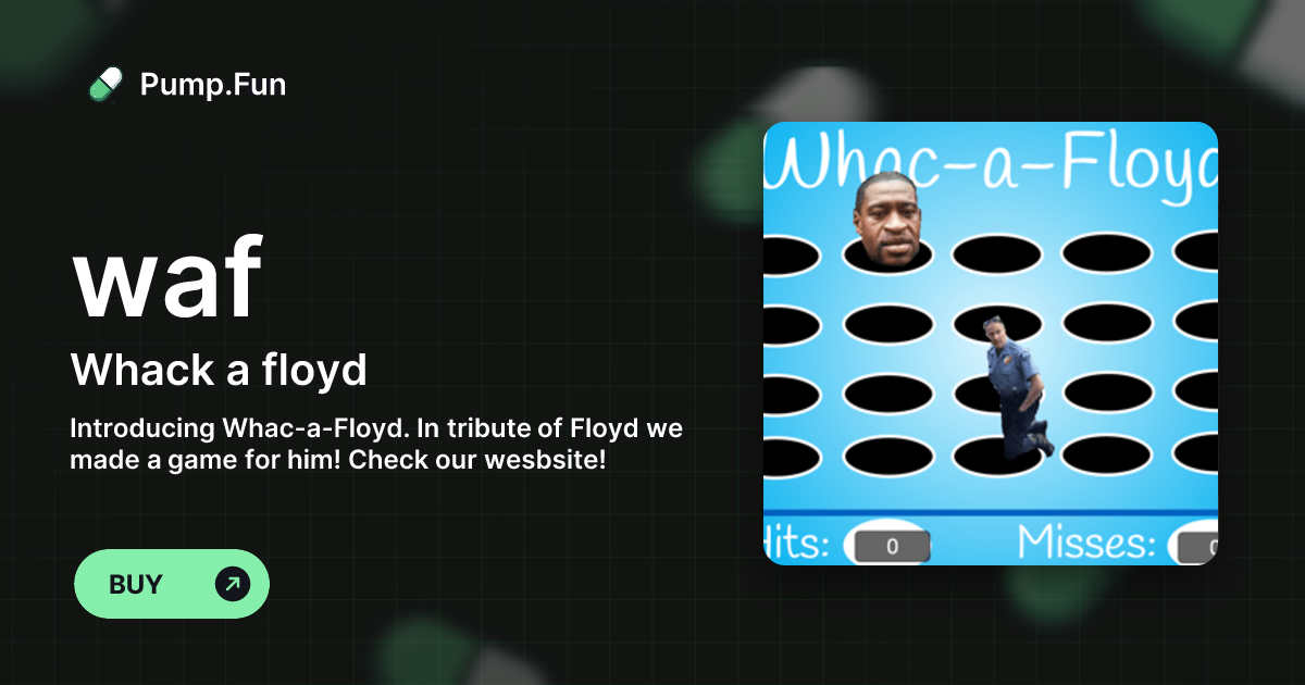 Whack a floyd (waf) - Pump