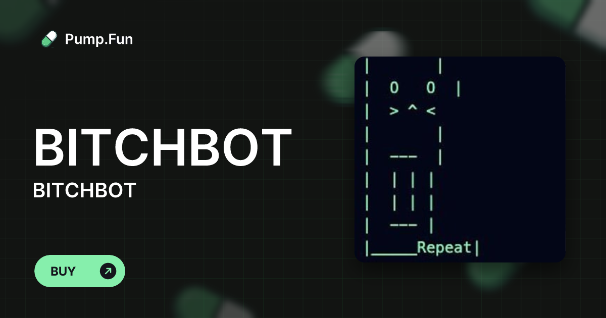 BITCHBOT (BITCHBOT) - Pump