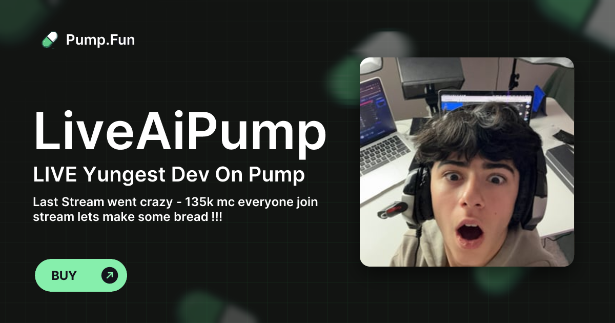 LIVE Yungest Dev On Pump (LiveAiPump) - Pump