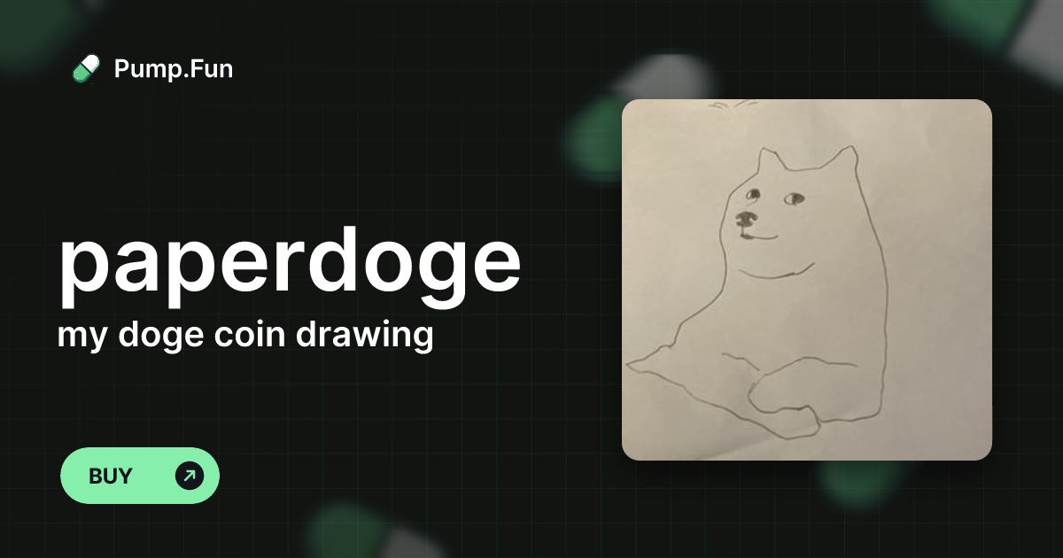 my doge coin drawing (paperdoge) - Pump
