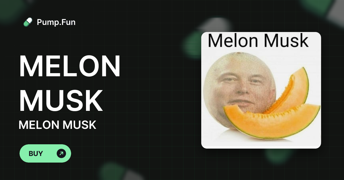 MELON MUSK (MELON MUSK) - Pump