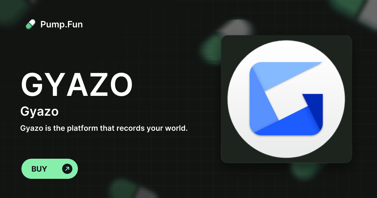 Gyazo (GYAZO) - Pump