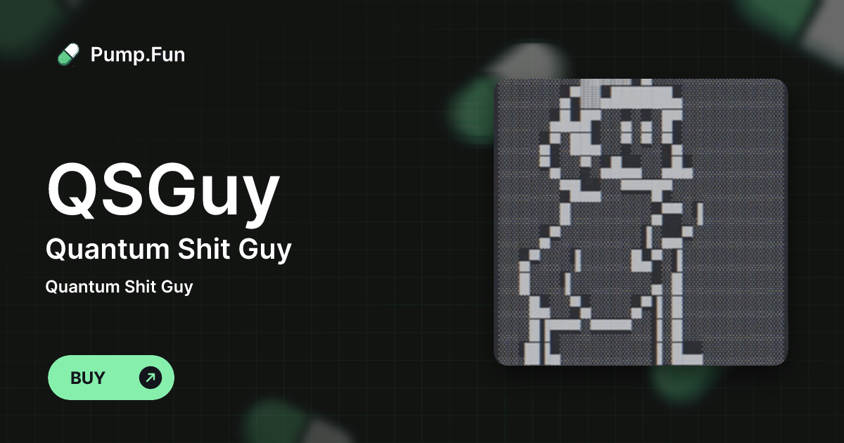Quantum Shit Guy (QSGuу) - Pump