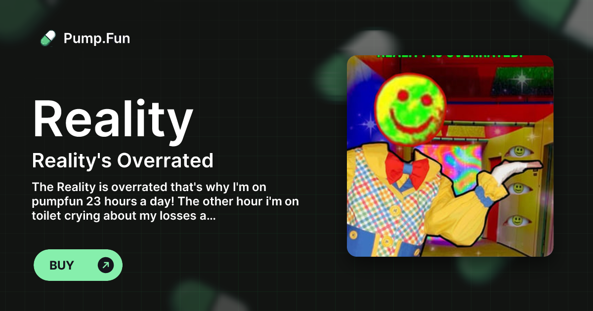 Reality's Overrated (Reality) - Pump
