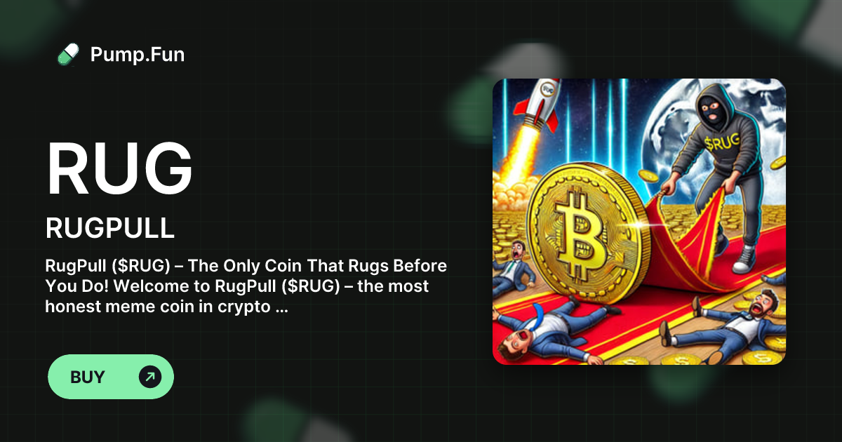 RUGPULL (RUG) - Pump