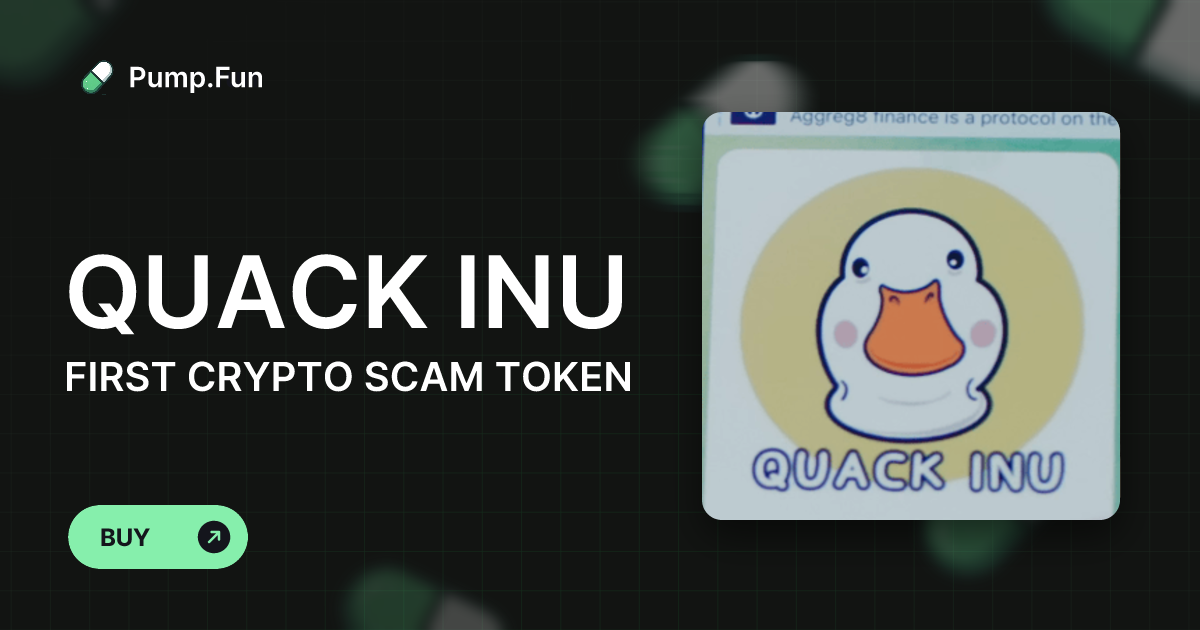 FIRST CRYPTO SCAM TOKEN (QUACK INU) - Pump