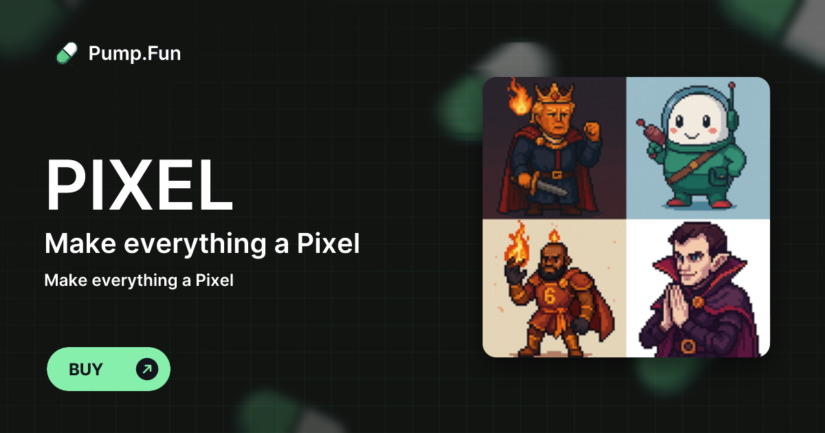 Make everything a Pixel (PIXEL) - Pump