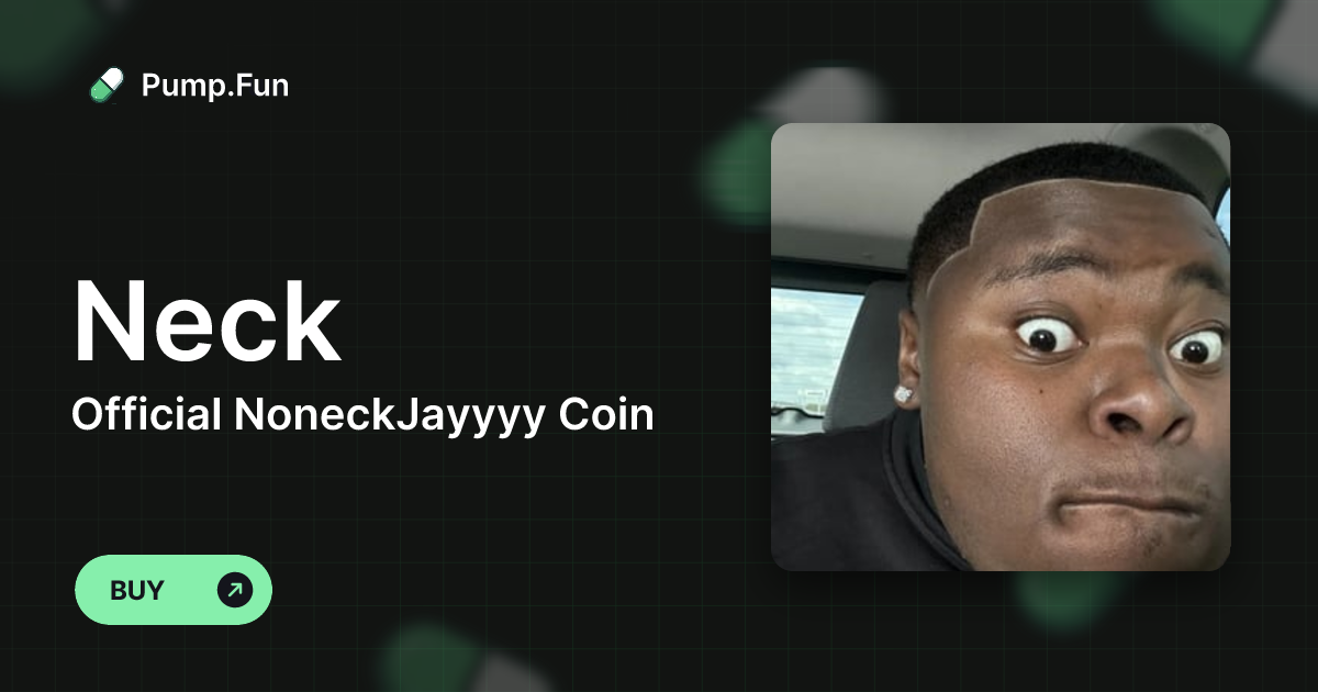 Official NoneckJayyyy Coin (Neck) - Pump