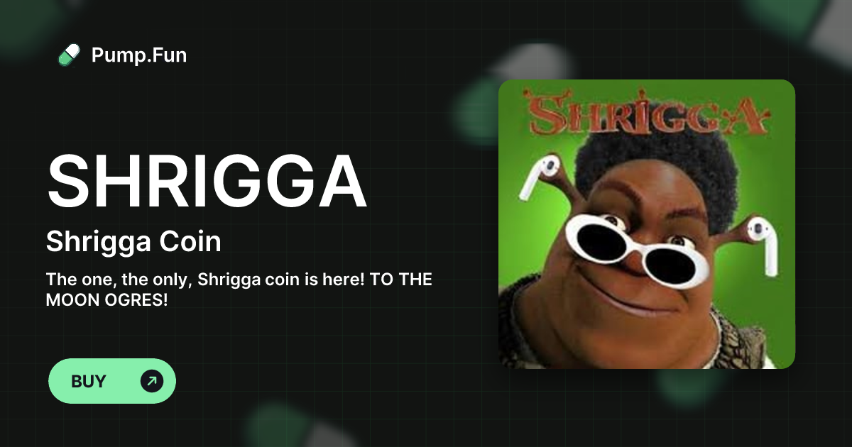 Shrigga Coin (SHRIGGA) - Pump