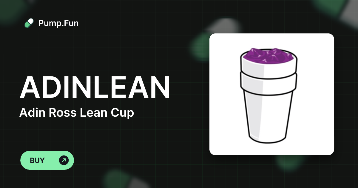 Adin Ross Lean Cup (ADINLEAN) - Pump