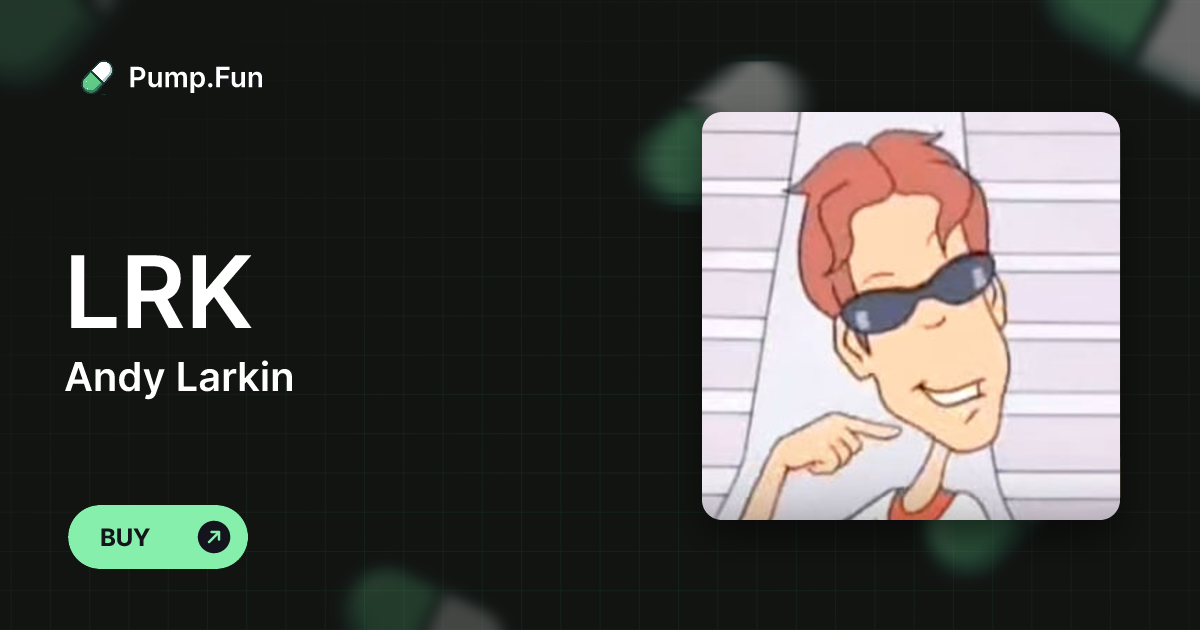 Andy Larkin (LRK) - Pump