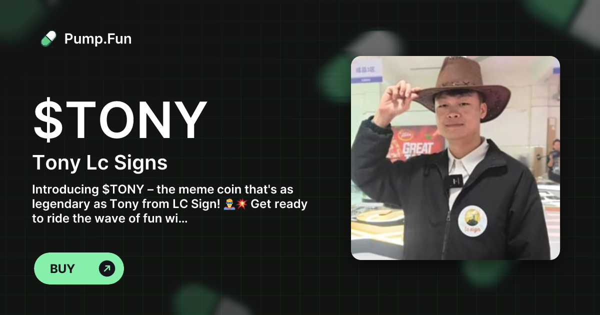 Tony Lc Signs ($TONY) - Pump