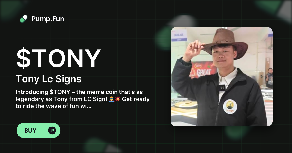 Tony Lc Signs ($TONY) - Pump