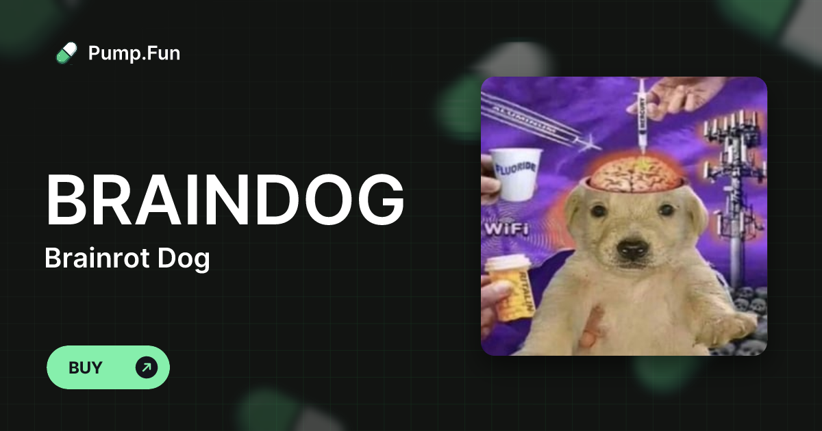 Brainrot Dog (BRAINDOG) - Pump