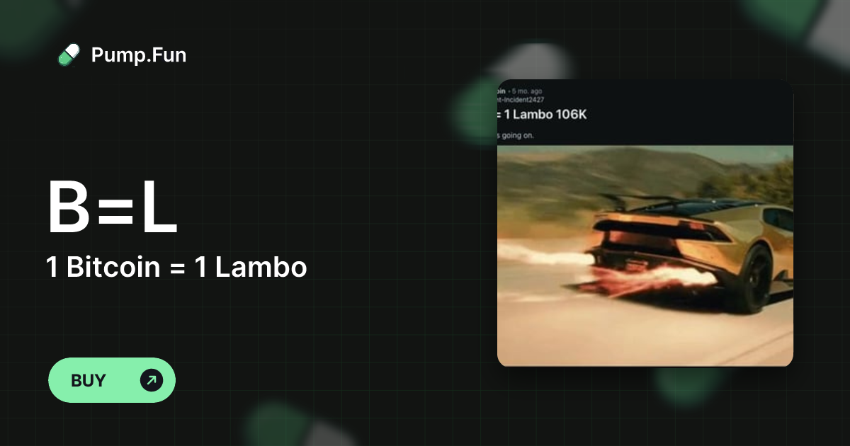 1 Bitcoin = 1 Lambo (B=L) - Pump