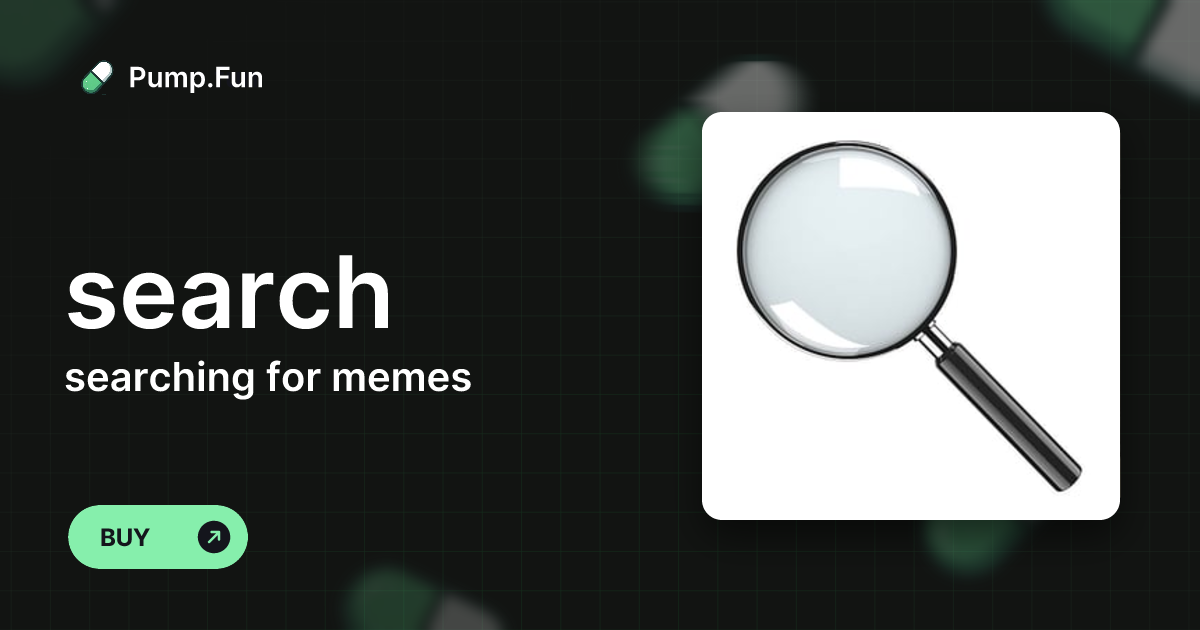 searching for memes (search) - Pump