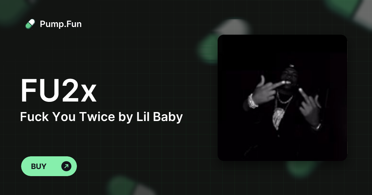 Fuck You Twice by Lil Baby (FU2x) - Pump