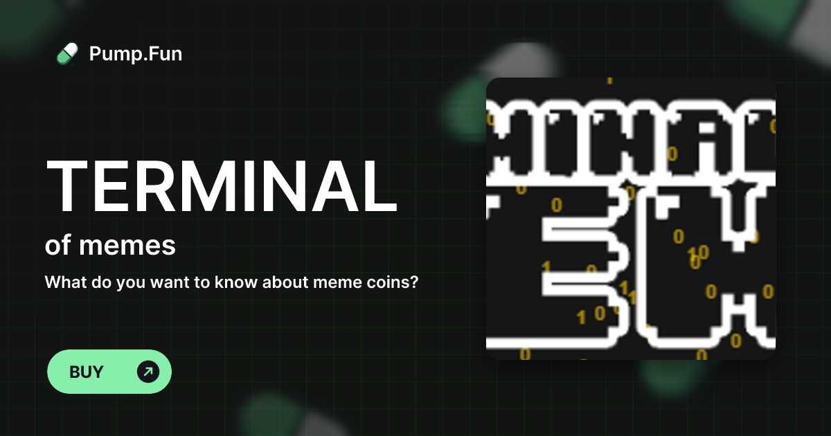 of memes (TERMINAL) - Pump